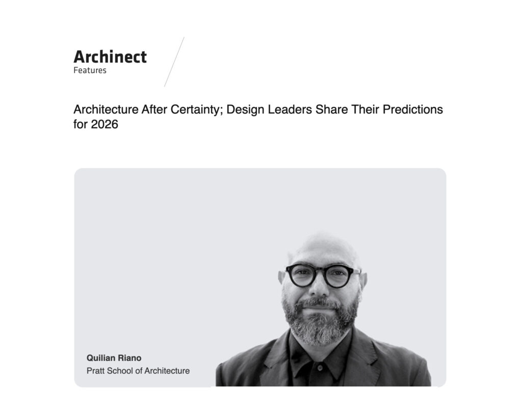 SoA Dean Quilian Riano Makes 2026 Prediction In Archinect’s Survey Of ...