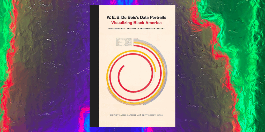 W. E. B. Du Bois’s Data Portraits with Dr. Whitney Battle-Baptiste